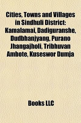 Cities, Towns and Villages in Sindhuli District: Kamalamai ...