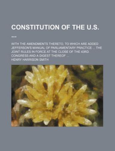 Constitution of the U.S.; With the Amendments Thereto, to Which Are ...