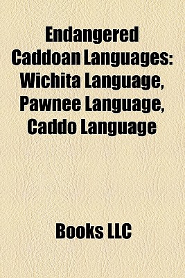 Endangered Caddoan Languages: Wichita Language, Pawnee Language, Caddo ...