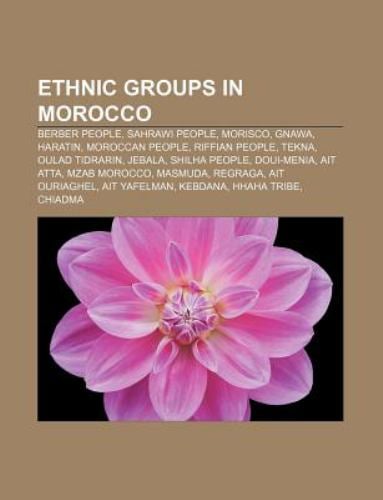 Ethnic Groups in Morocco: Berber People, Sahrawi People, Morisco, Gnawa ...