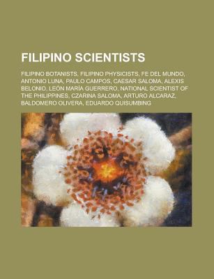 Filipino Scientists: Filipino Botanists, Filipino Physicists, Filipino ...
