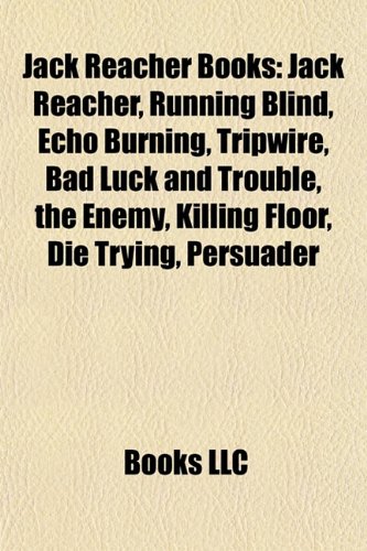 Jack Reacher Books (Study Guide): Jack Reacher, Running Blind, Echo Burning, Tripwire, Bad Luck ...
