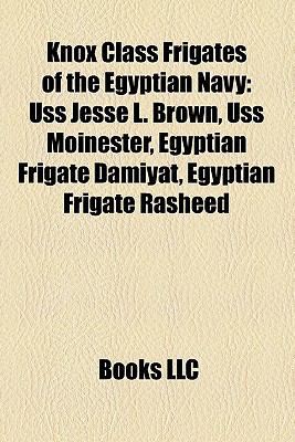 Knox Class Frigates of the Egyptian Navy: USS Jesse L. Brown, USS ...