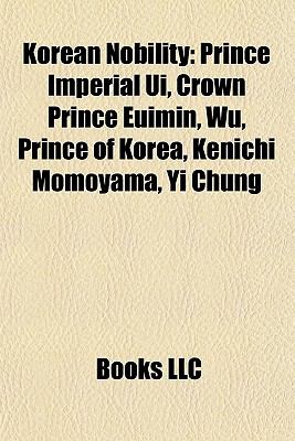 Korean Nobility: Prince Imperial Ui, Crown Prince Euimin, Wu, Prince of ...