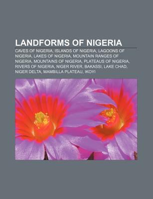 Landforms of Nigeria: Caves of Nigeria, Islands of Nigeria, Lagoons of ...