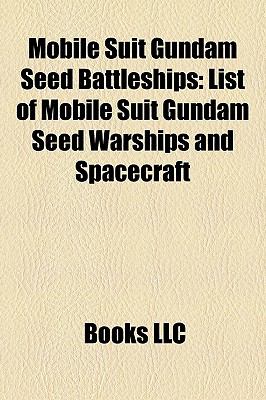 Mobile Suit Gundam Seed Battleships: List of Mobile Suit Gundam Seed ...