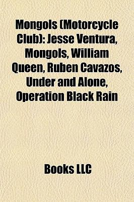 Mongols (Motorcycle Club): Jesse Ventura, Mongols, William Queen, Ruben ...