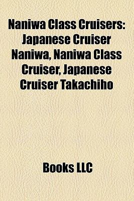 Naniwa Class Cruisers: Japanese Cruiser Naniwa, Naniwa Class Cruiser ...