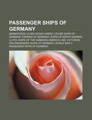 Passenger Ships of Germany: Barbarossa Class Ocean Liners, Cruise Ships ...