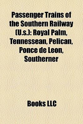 Passenger Trains of the Southern Railway (U.S.): Royal Palm, Tennessean ...