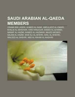 Saudi Arabian Al-Qaeda Members: Osama Bin Laden, Ahmed Al-Nami ...