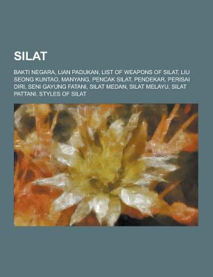 Silat: Silat Melayu, Kateda, List of Silat Styles, Silat Medan, Weapons ...