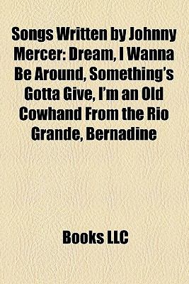 Songs Written by Johnny Mercer (Music Guide): Songs with Lyrics by ...