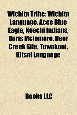 Wichita Tribe Wichita Tribe: Wichita Language, Acee Blue Eagle, Keechi ...