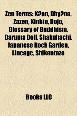 Zen Terms: K An, Zazen, Kinhin, Dojo, Glossary of Buddhism, Dhy Na in ...