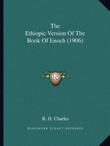 The Ethiopic Version of the Book of Enoch book by R. h. Charles ...