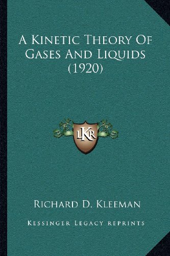 A Kinetic Theory of Gases and Liquids book by Richard D. Kleeman ...