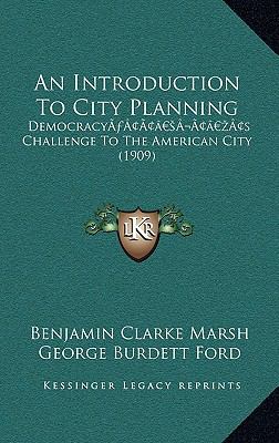 An Introduction to City Planning : DemocracyÃ’Â¢Ã¢â€aÂ¬Ã¢â€žÂ¢s ...