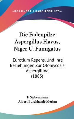 Die Fadenpilze Aspergillus Flavus, Niger U Fumigatus : Eurotium Repens ...