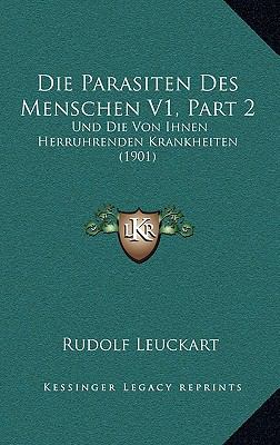 Die Parasiten Des Menschen V1, Part 2: Und Die Von Ihnen Herruhrenden ...