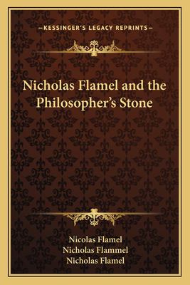 Nicholas Flamel and the Philosopher's Stone book by Nicolas Flamel ...