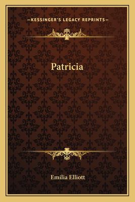 Patrici book by Emilia Elliott: 9781163594971