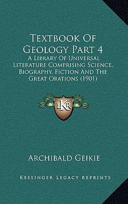 Textbook of Geology Part 4: A Library of Universal Literature ...