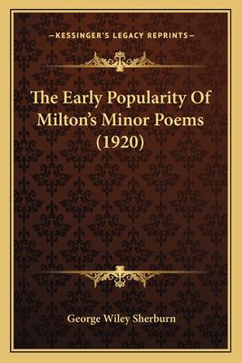 The Early Popularity of Milton's Minor Poems book by George Wiley ...