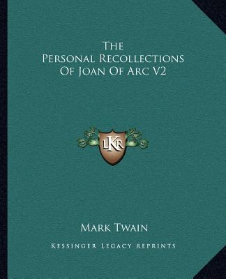 The Personal Recollections of Joan of Arc V2 book by Mark Twain ...