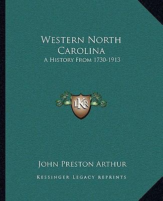 Western North Carolin : A History From 1730-1913 book by John Preston ...