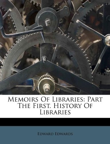 Memoirs of Libraries: Part the First. History of Libraries book by ...