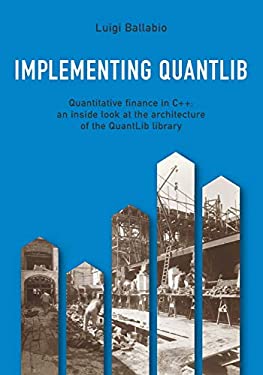 Implementing QuantLib: Quantitative finance in C++: an inside look at ...