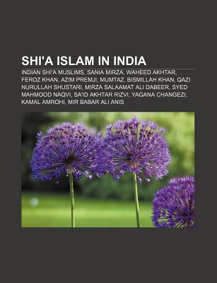 Shi'a Islam in India: Indian Shi'a Muslims, Sania Mirza, Waheed Akhtar ...