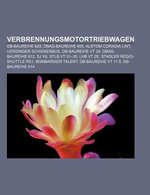 Verbrennungsmotortriebwagen: DB-Baureihe 628, Dbag-Baureihe 605, Alstom ...