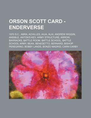 Orson Scott Card - Enderverse: 1970 S.C., Abra, Achilles, Aiua, Alai ...