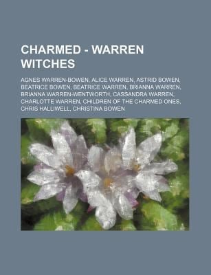 Charmed - Warren Witches: Agnes Warren-Bowen, Alice Warren, Astrid ...
