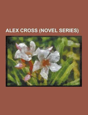 Alex Cross (Novel Series): Alex Cross's Trial, Along Came a Spider, Cat ...