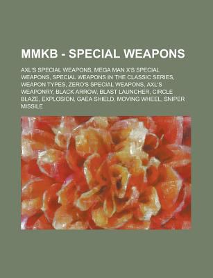Mmkb - Special Weapons: Axl's Special Weapons, Mega Man X's Special ...