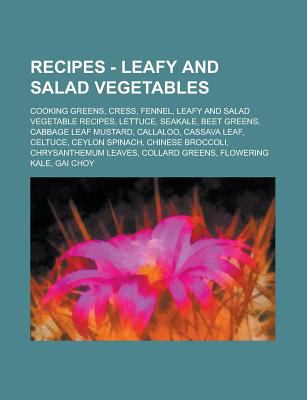 Recipes - Leafy and Salad Vegetables: Cooking Greens, Cress, Fennel ...