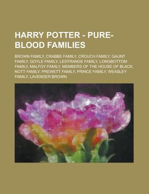 Harry Potter - Pure-Blood Families: Brown Family, Crabbe Family, Crouch ...