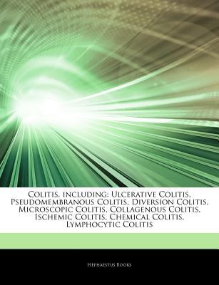 Articles on Colitis, Including: Ulcerative Colitis, Pseudomembranous ...