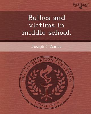 Bullies and Victims in Middle School. book by Joseph J. Zambo ...