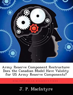 Army Reserve Component Restructure: Does the Canadian Model Have ...