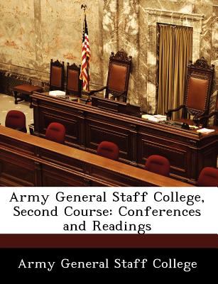 Army General Staff College, Second Course: Conferences and Readings ...