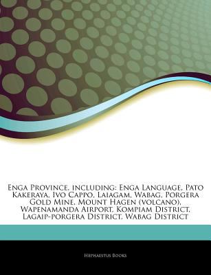 Articles on Enga Province, Including: Enga Language, Pato Kakeraya, Ivo ...