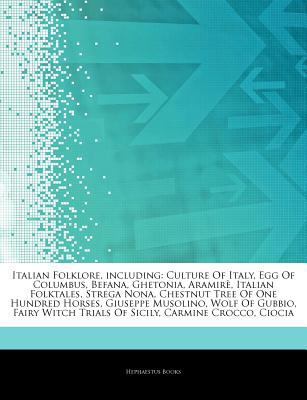 Articles on Italian Folklore, Including: Culture of Italy, Egg of ...