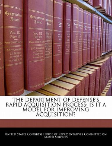 The Department of Defense's Rapid Acquisition Process: Is It a Model ...