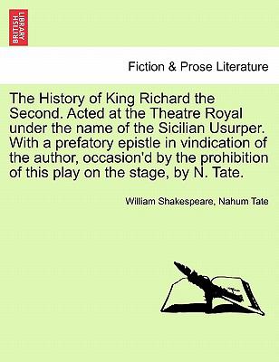 The History of King Richard the Second Acted at the Theatre Royal under ...