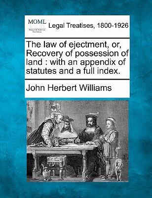 The law of ejectment, or, Recovery of possession of land : with an ...