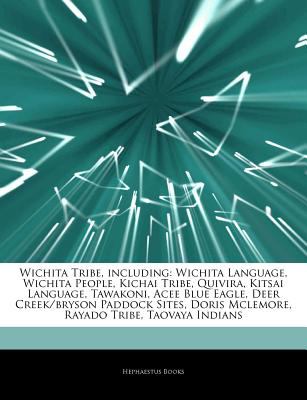 Articles on Wichita Tribe, Including: Wichita Language, Wichita People ...